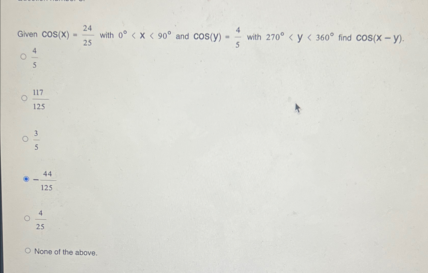 Solved Given cos(x)=2425 ﻿with | Chegg.com