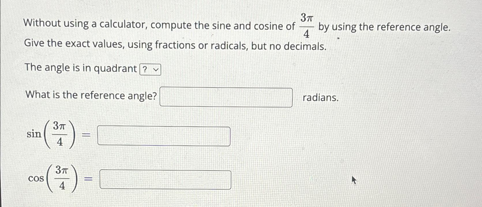 Solved Without using a calculator, compute the sine and | Chegg.com