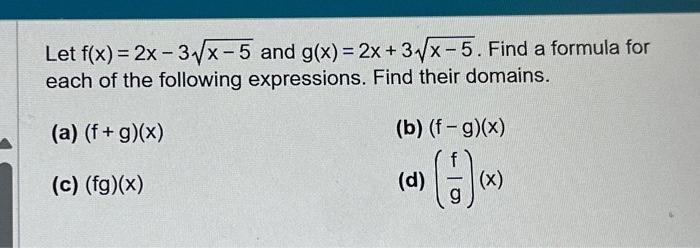 Solved Let f(x)=2x−3x−5 and g(x)=2x+3x−5. Find a formula for | Chegg.com
