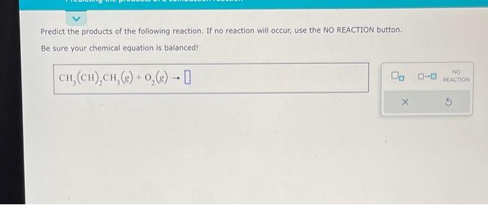 Solved Predict the products of the following reaction. If no | Chegg.com