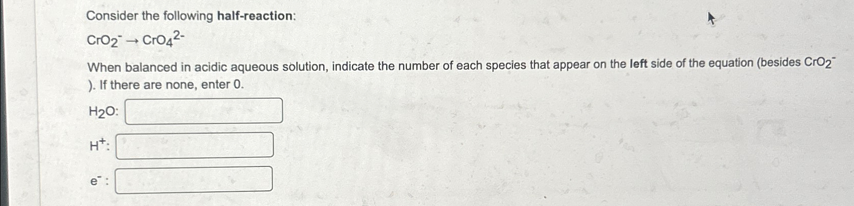 Solved Consider the following half-reaction:CrO2-→CrO42-When | Chegg.com
