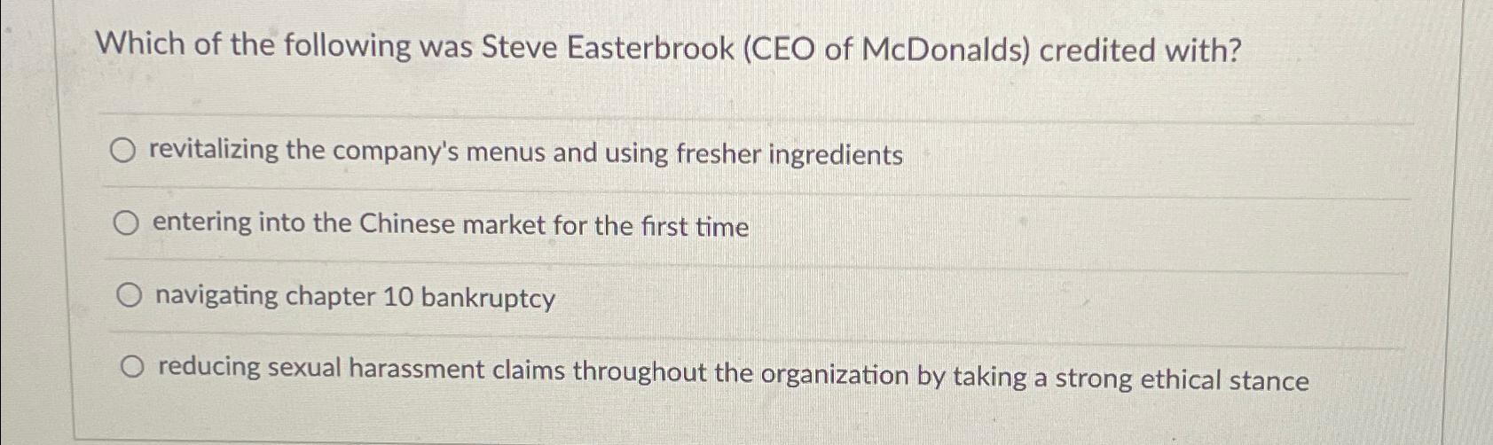 Solved Which of the following was Steve Easterbrook (CEO of | Chegg.com
