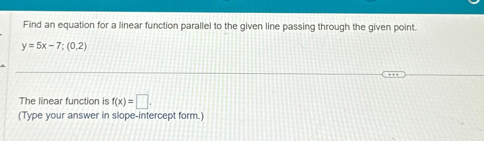 Solved Find an equation for a linear function parallel to | Chegg.com