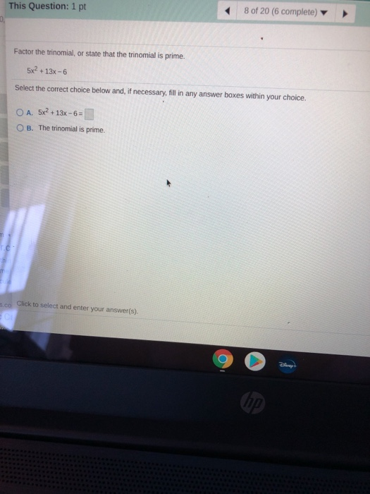 Solved This Question: 1 pt 8 of 20 (6 complete) Factor the | Chegg.com