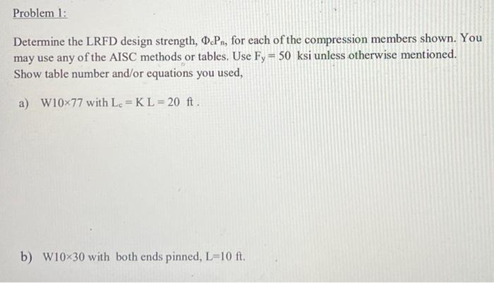 Solved Problem 1: Determine the LRFD design strength, O.P., | Chegg.com