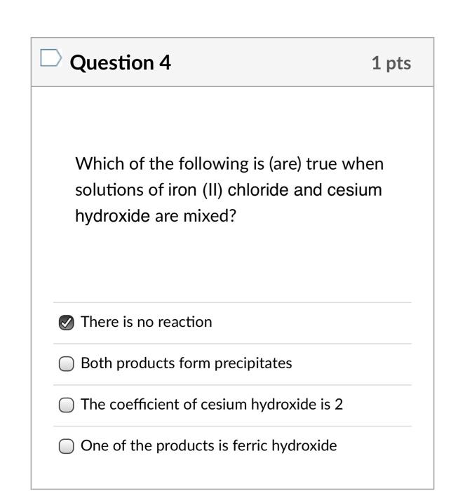 Solved Question 4 1 pts Which of the following is (are) true | Chegg.com
