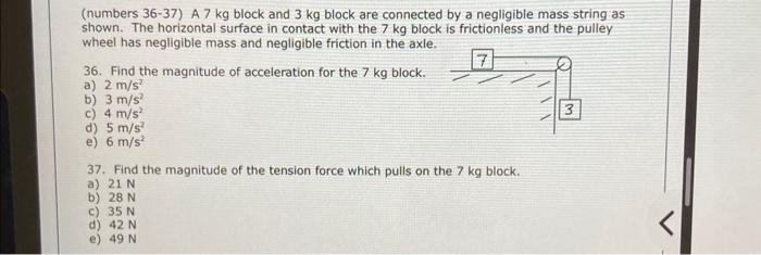 (numbers 36-37) A 7 kg block and 3 kg block are | Chegg.com