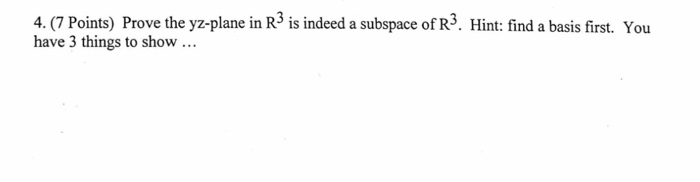 Solved 4.(7 Points) Prove the yz-plane in R3 is indeed a | Chegg.com