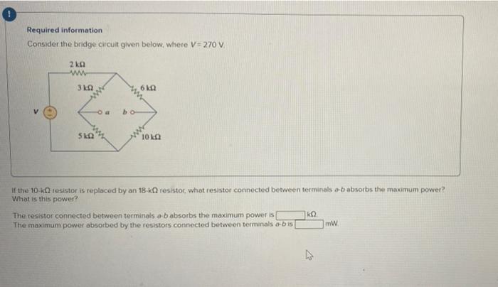 Solved Required information Consider the bridge circuit | Chegg.com