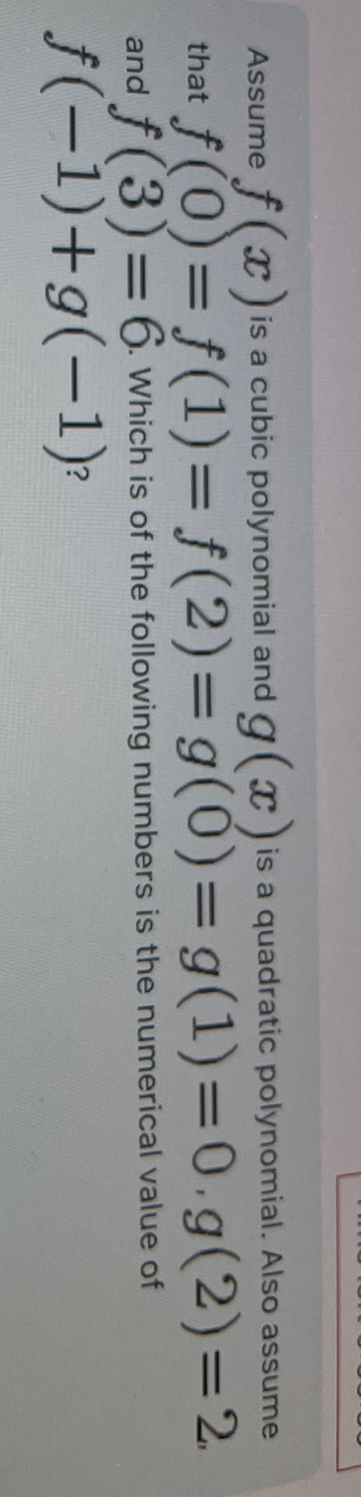 Solved Assume f(x) is a cubic polynomial and g(x) is a | Chegg.com Solved Assume f(x) is a cubic polynomial and g(x) is a | Chegg.com