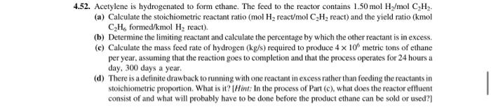 Solved 4.52. Acetylene is hydrogenated to form ethane. The | Chegg.com