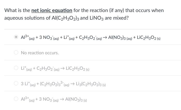 Solved What is the net ionic equation for the reaction (if | Chegg.com