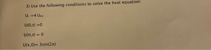 Solved 3) Use the following conditions to solve the heat | Chegg.com