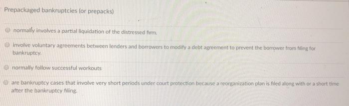 Solved Prepackaged bankruptcies (or prepacks) normally | Chegg.com