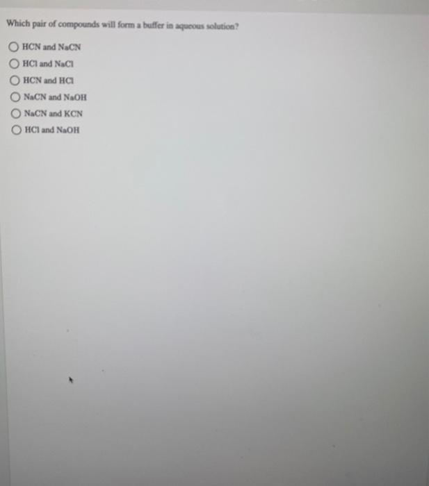Solved Which pair of compounds will form a buffer in aqueous | Chegg.com
