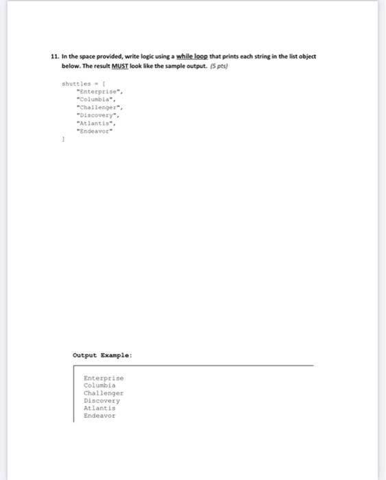 Solved 11. In the space provided, write logic using a while | Chegg.com