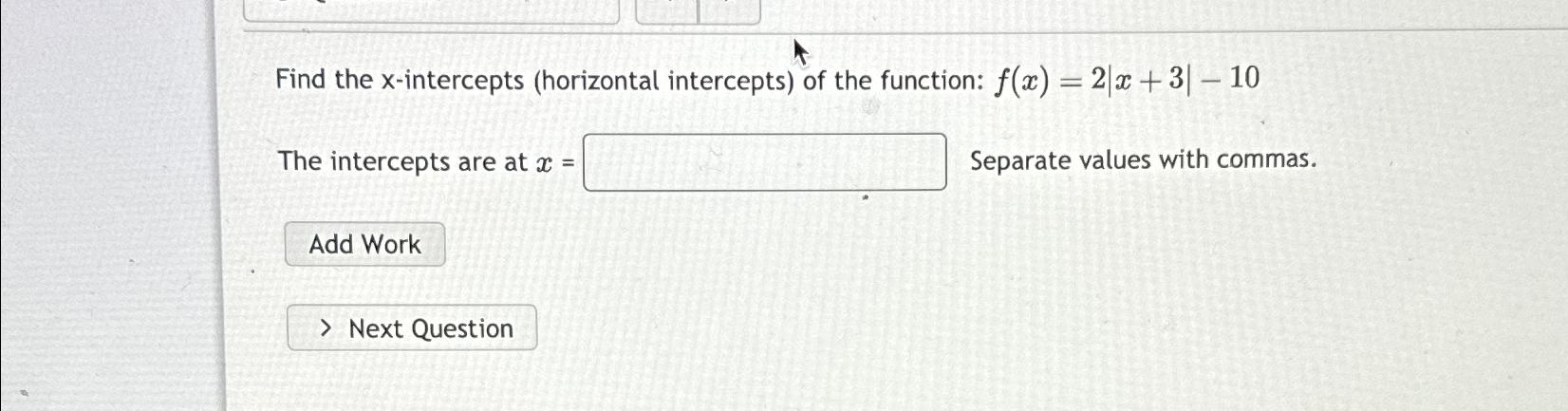 Solved Find the x-intercepts (horizontal intercepts) ﻿of the | Chegg.com