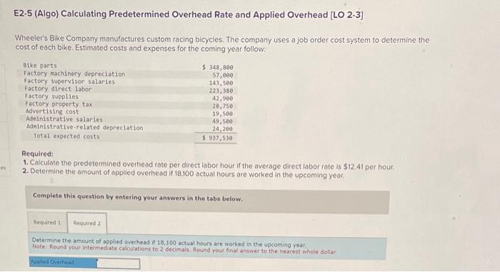 Solved E2-5 (Algo) Calculating Predetermined Overhead Rate | Chegg.com