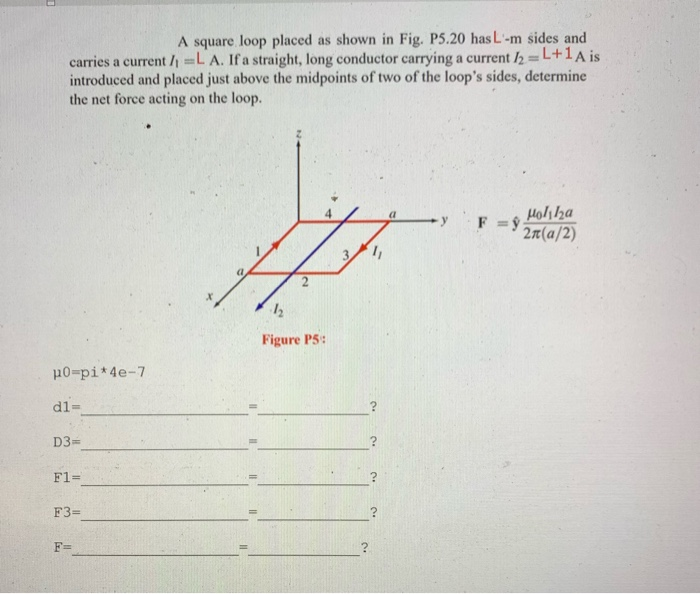 Solved A square loop placed as shown in Fig. P5.20 has L-m | Chegg.com