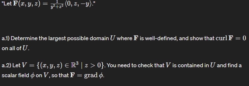 Solved "Let F(x,y,z)=1y2+z2(:0,z,-y:).a.1) ﻿Determine the | Chegg.com