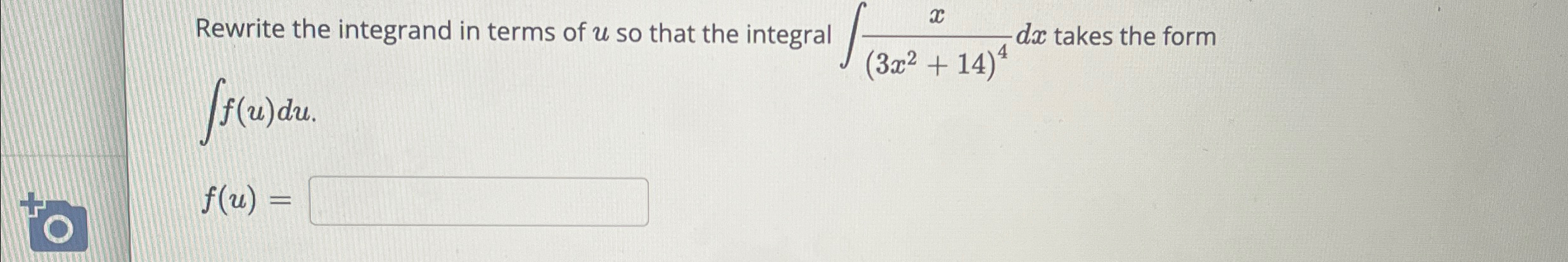 Solved Rewrite the integrand in terms of u ﻿so that the | Chegg.com