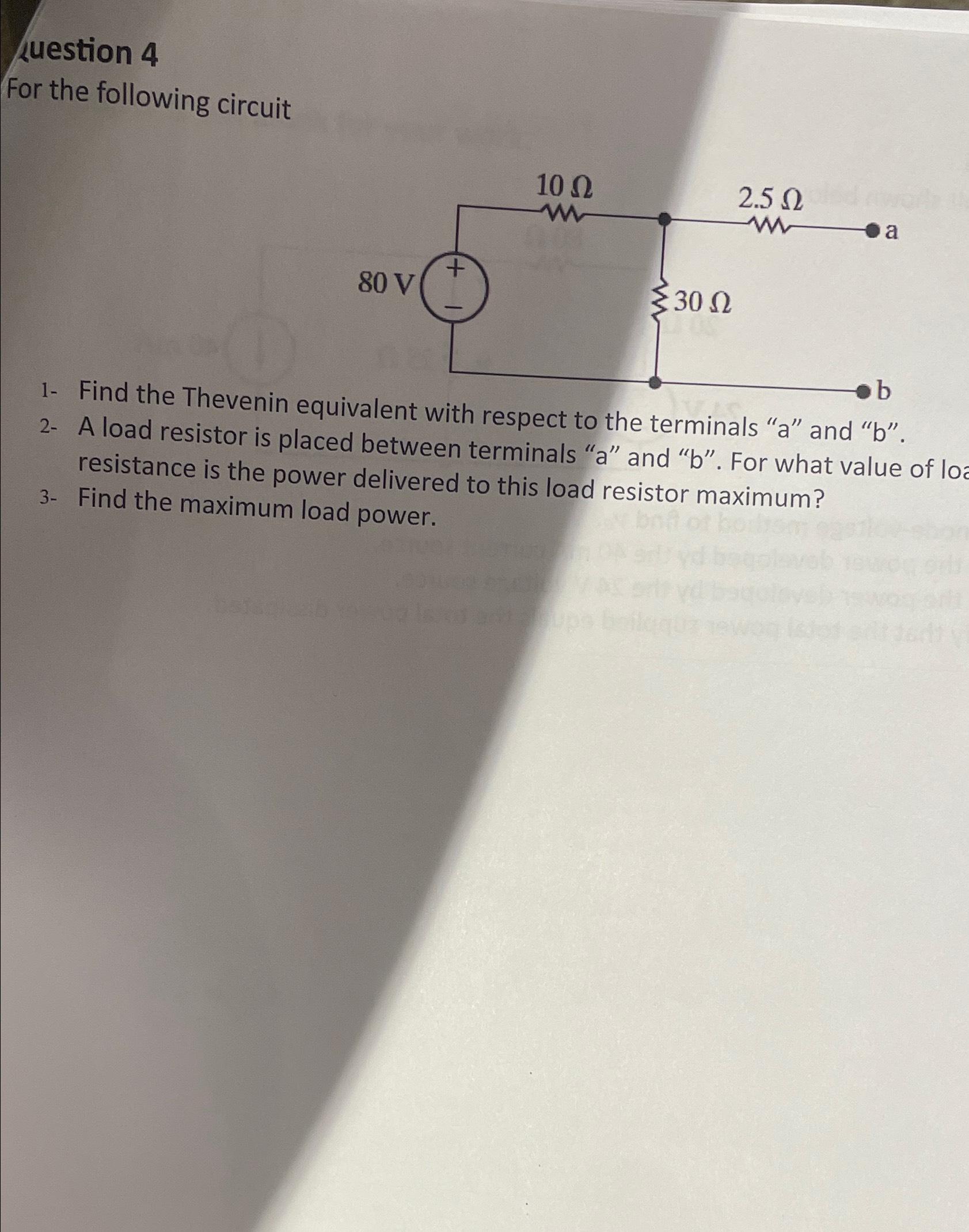 Solved Question 4For the following circuit1- ﻿Find the | Chegg.com