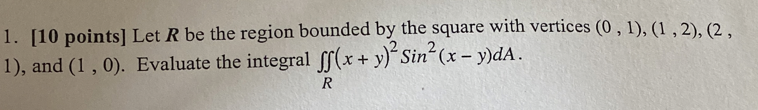 Solved points] ﻿Let R ﻿be the region bounded by the square | Chegg.com