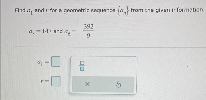 Solved Find a1 and r for a geometric sequence {an} from the | Chegg.com