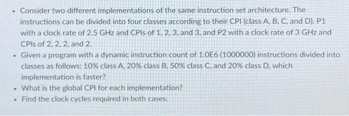 Solved - Consider two different implementations of the same | Chegg.com