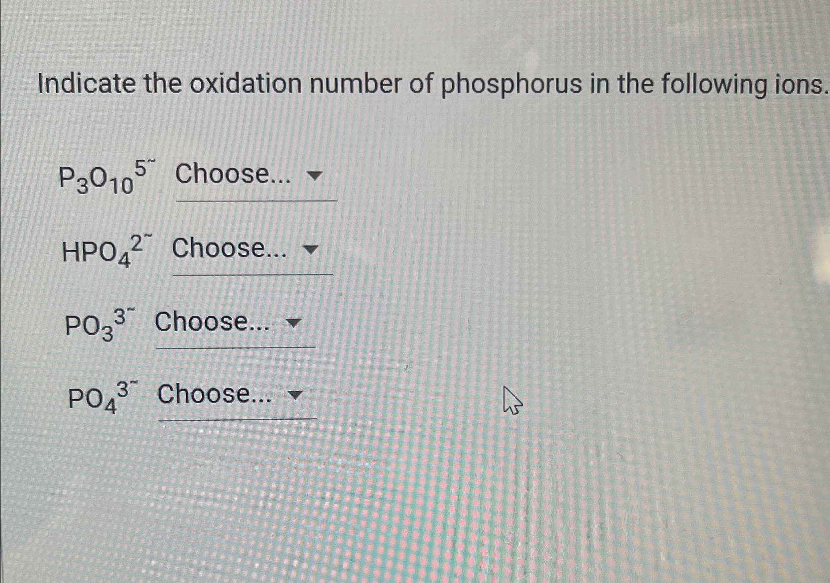 Solved Indicate the oxidation number of phosphorus in the | Chegg.com