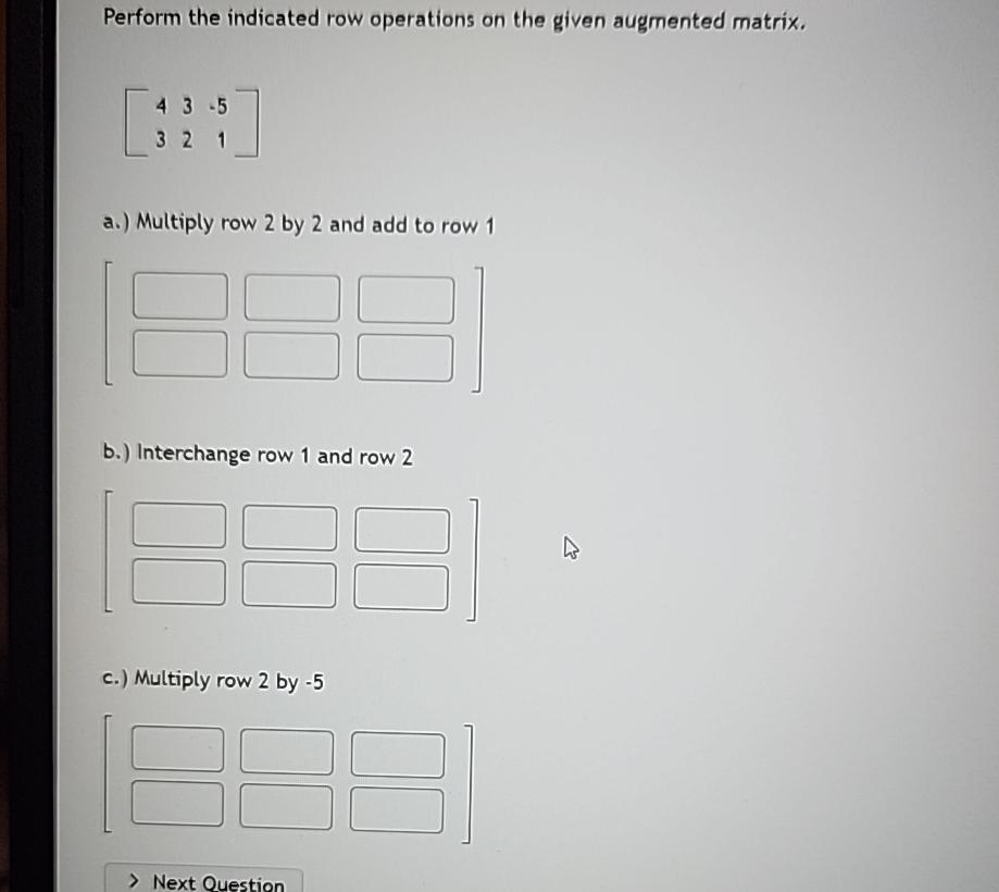 Solved Perform the indicated row operations on the given | Chegg.com