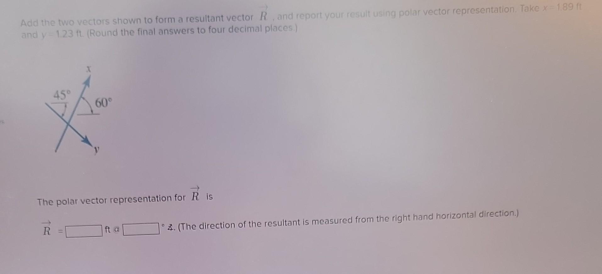 Solved Add The Two Vectors Shown To Form A Resultant Vector