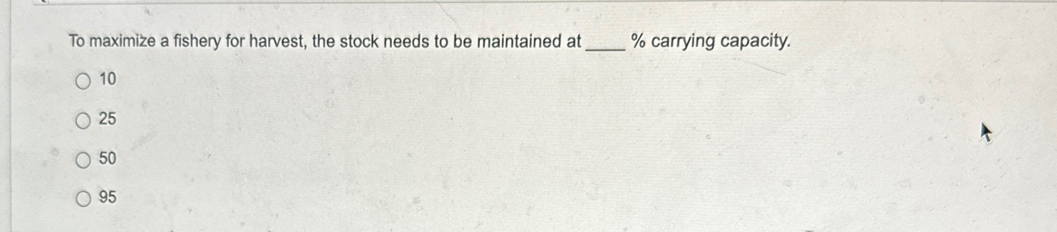 Solved To maximize a fishery for harvest, the stock needs to | Chegg.com
