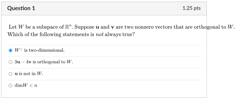 Solved Question 1Let W ﻿be a subspace of Rn. ﻿Suppose u ﻿and | Chegg.com