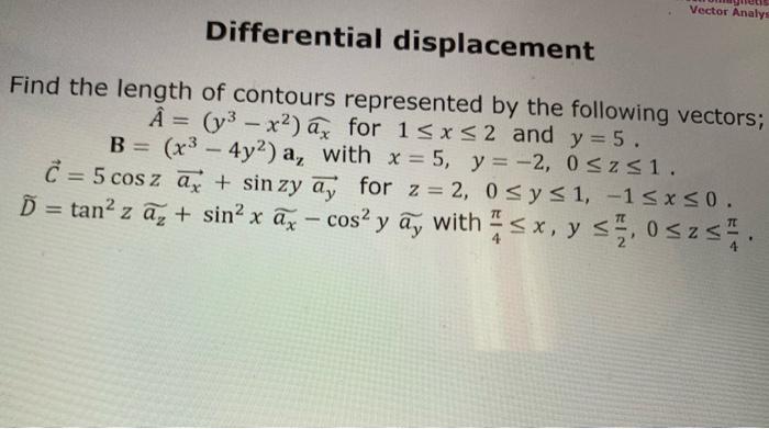 Solved Vector Analys Differential displacement Find the | Chegg.com