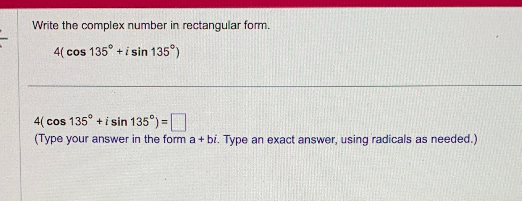 Solved Write the complex number in rectangular | Chegg.com