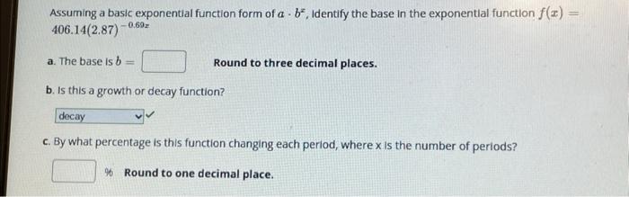 Solved Assuming a basic exponential function form of a⋅bz, | Chegg.com
