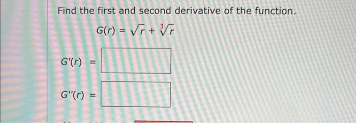 Solved Find The First And Second Derivative Of The Function