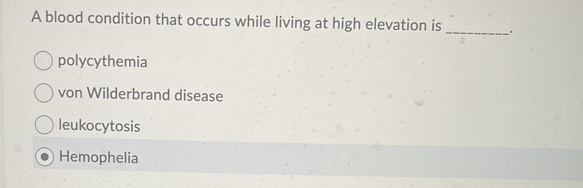 Solved A blood condition that occurs while living at high | Chegg.com