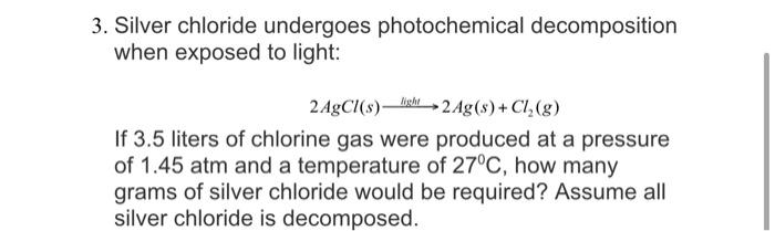 Solved Silver chloride undergoes photochemical decomposition | Chegg.com