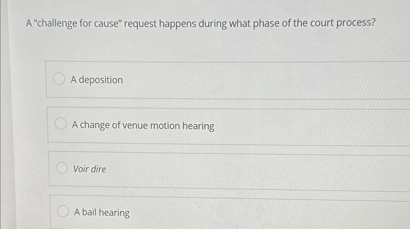 Solved A "challenge for cause" request happens during what | Chegg.com