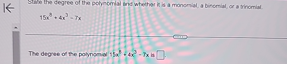 Solved State the degree of the polynomial and whether it is | Chegg.com