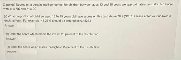 Solved (2 points) Scores on a certain intelligence test for | Chegg.com
