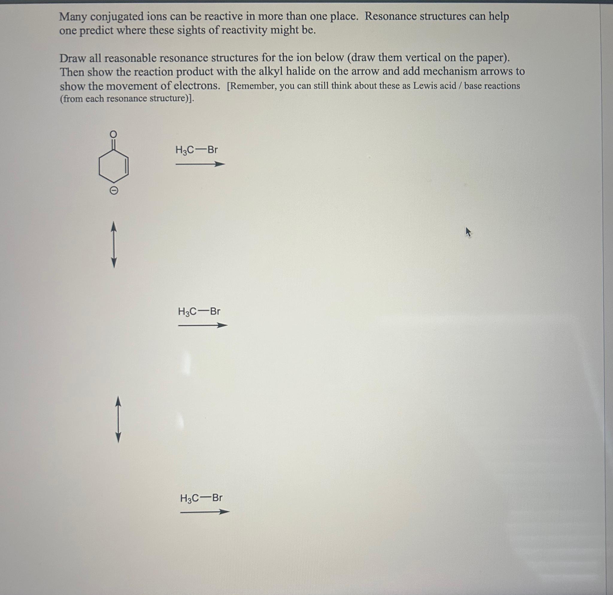 Solved Many conjugated ions can be reactive in more than one | Chegg.com