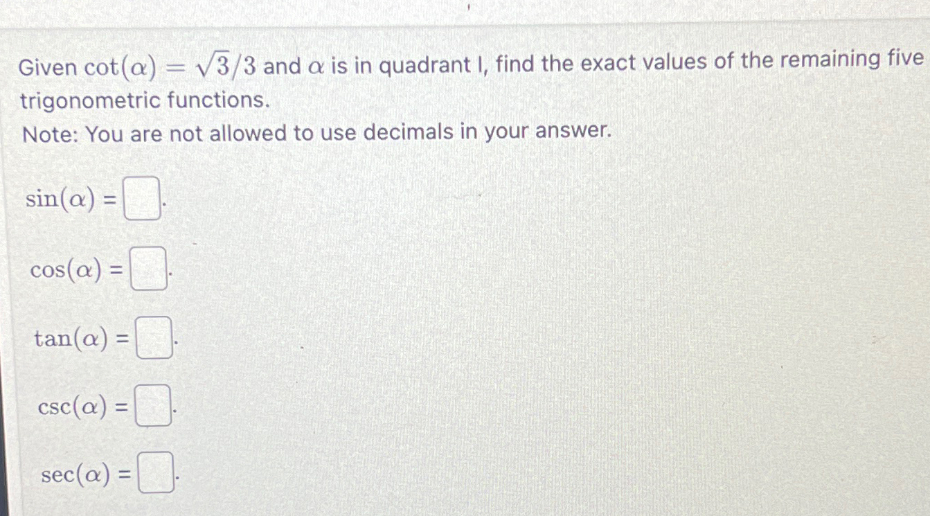 Solved Given cot(α)=323 ﻿and α ﻿is in quadrant I, find the | Chegg.com