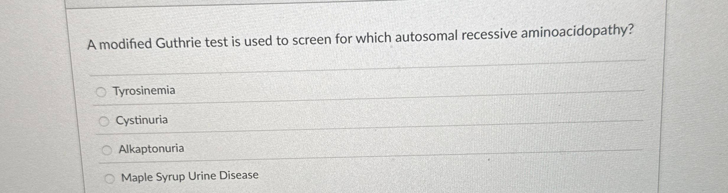 Solved A modified Guthrie test is used to screen for which | Chegg.com