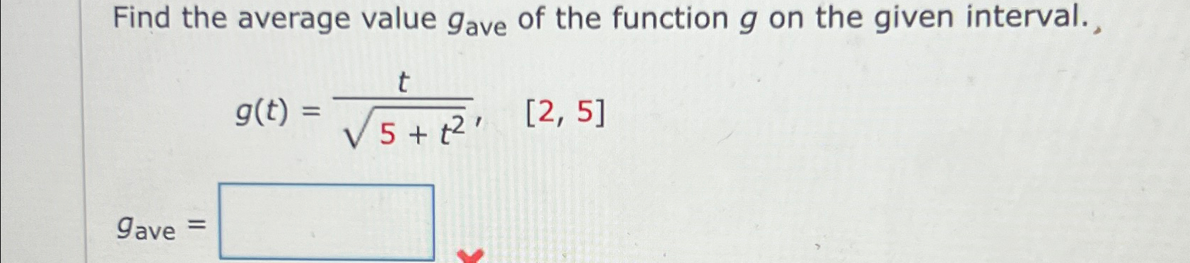 Solved Find the average value gave ﻿of the function g ﻿on | Chegg.com