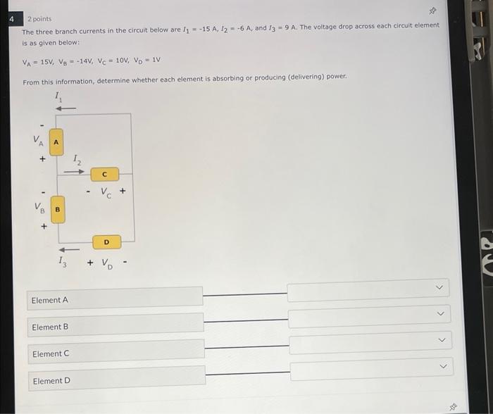 Solved 2 points The three branch currents in the circuit | Chegg.com