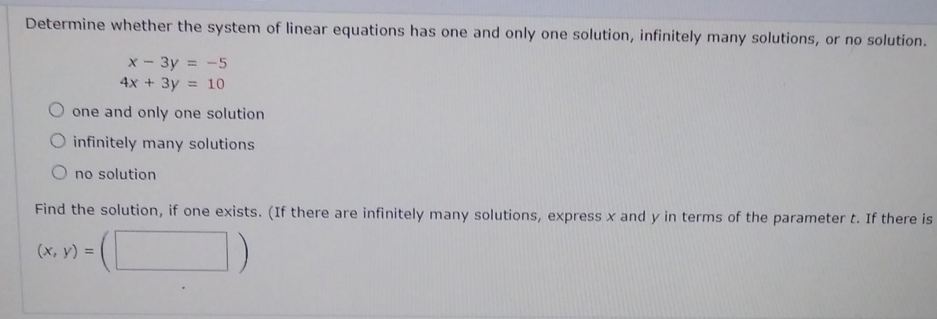 Solved determine whether the system of linear equations has | Chegg.com