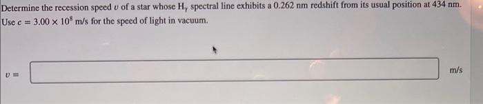 Solved Determine the recession speed v of a star whose H7 | Chegg.com